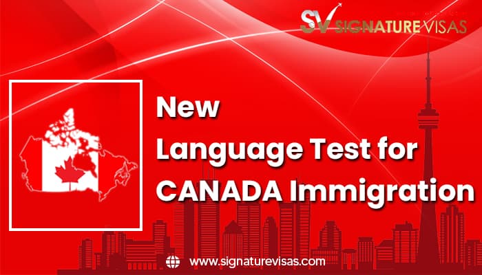IRCC Introduces New Language Test for Canada Immigration