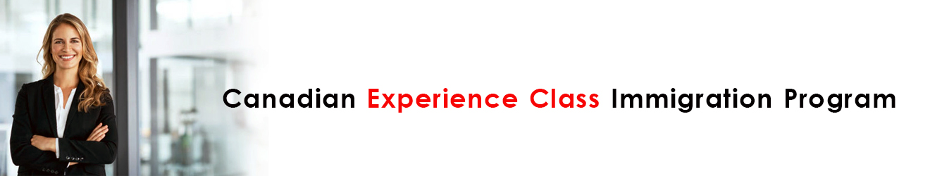 Canadian Experience Class Selection Process, Eligibility